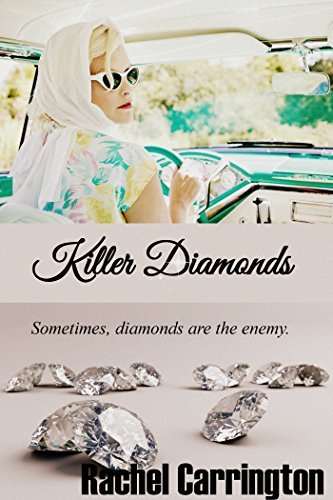 Killer Diamonds by Rachel Carrington | Goodreads