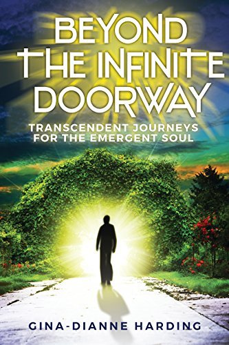 Beyond The Infinite Doorway: Transcendent Journeys for the Emergent ...