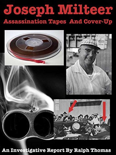 The Joseph Milteer JFK Assassination Tapes : Prime Suspect And JFK ...