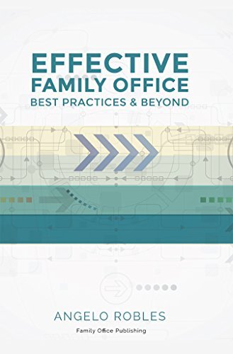 Effective Family Office: Best Practices and Beyond by Angelo Robles ...