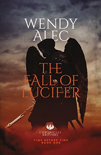 The Fall of Lucifer (Chronicles of Brothers Book 1) by Wendy Alec ...