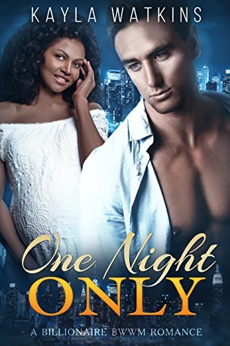 One Night Only by Kayla Watkins | Goodreads