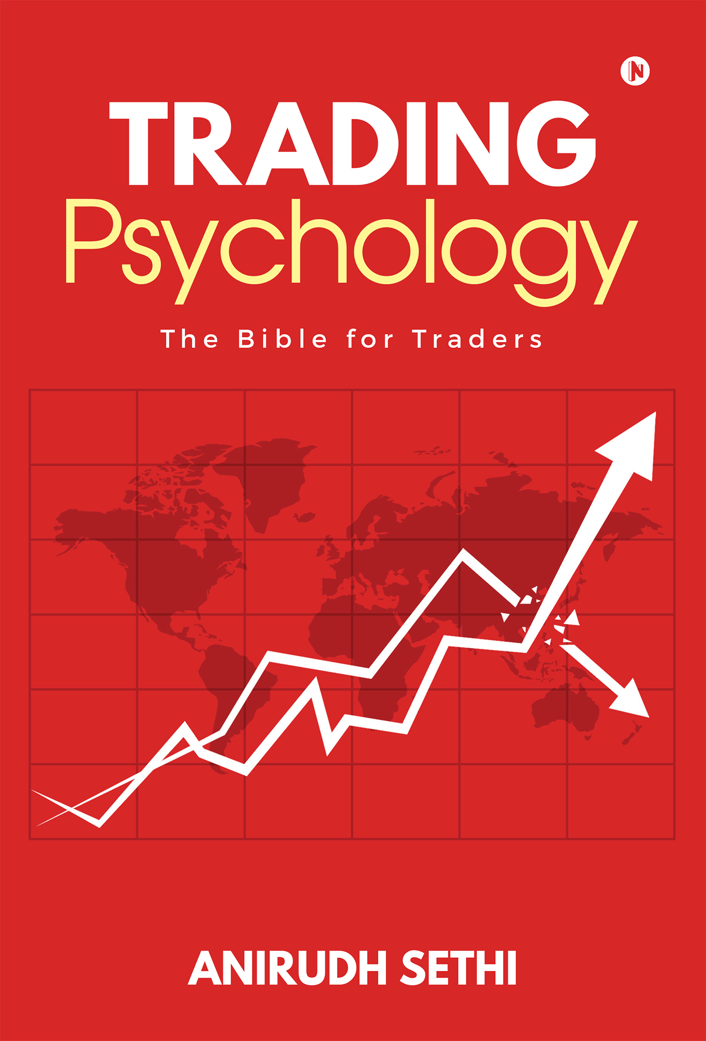 Trading Psychology : The Bible for Traders by Anirudh Sethi | Goodreads