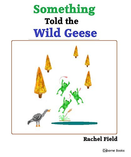 Something Told The Wild Geese by Rachel Field | Goodreads