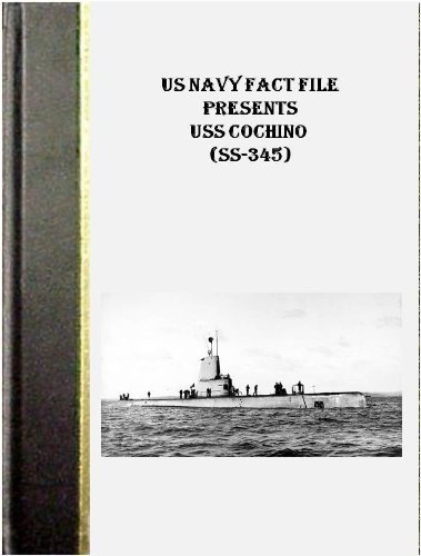 US NAVY FACT FILE USS Cochino (SS-345) by U.S. Department of the Navy ...