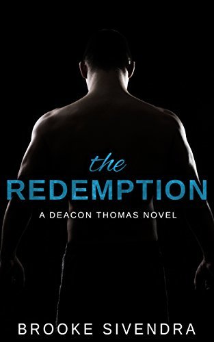 The Redemption (Deacon Thomas Duet #2) by Brooke Sivendra | Goodreads