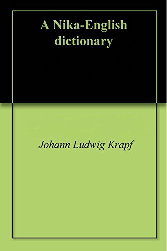 A Nika-English Dictionary by Johann Ludwig Krapf | Goodreads