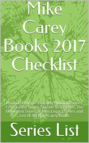 Mike Carey Books 2017 Checklist: Reading Order of Crossing Midnight ...