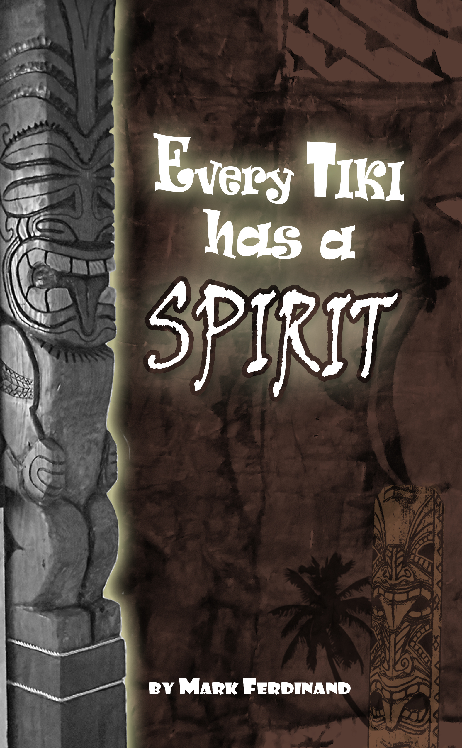 Every Tiki has a Spirit - In Black and White by Mark Ferdinand | Goodreads