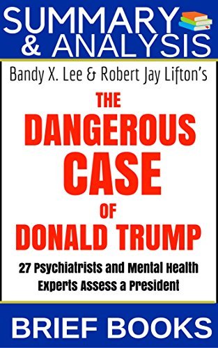 Summary & Analysis of Bandy X. Lee & Robert Jay Shifton's The Dangerous ...