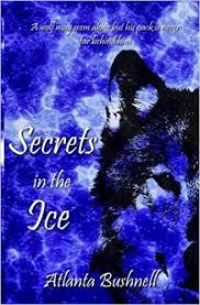Secrets in the Ice (The Fire Song Chronicles, #2) by Atlanta Bushnell ...