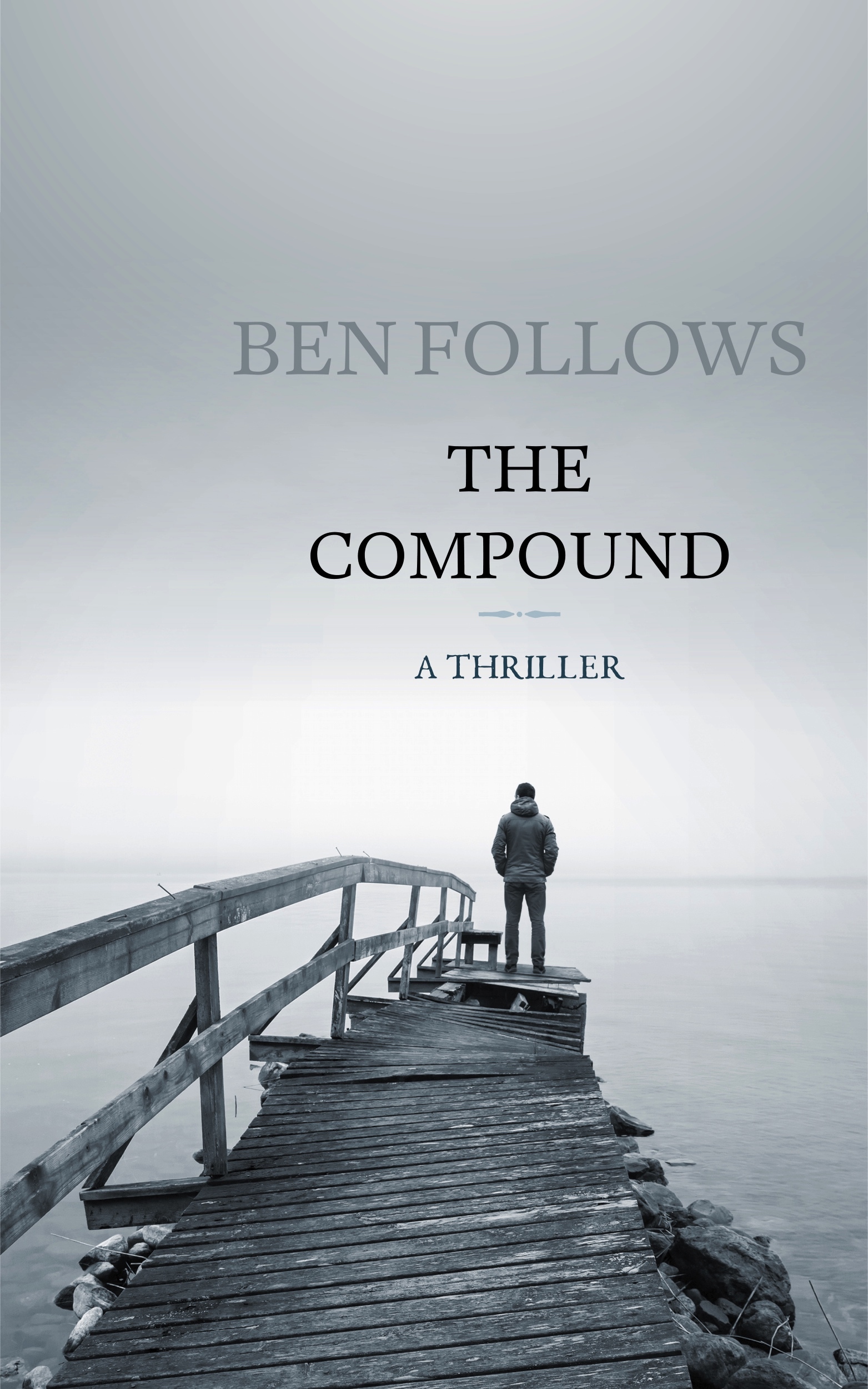 The Compound by Ben Follows | Goodreads