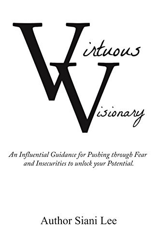 Virtuous Visionary: An Influential Guidance for Pushing Through Fear ...