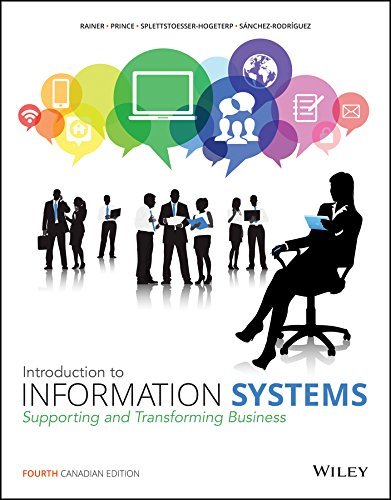 Introduction to Information Systems: Supporting and Transforming Business [with WileyPlus ...