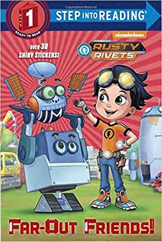 Far-Out Friends! (Rusty Rivets) by Delphine Finnegan | Goodreads