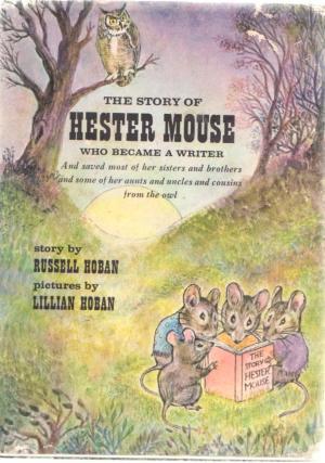 Story of Hester Mouse Who Became a Writer by Russell Hoban | Goodreads