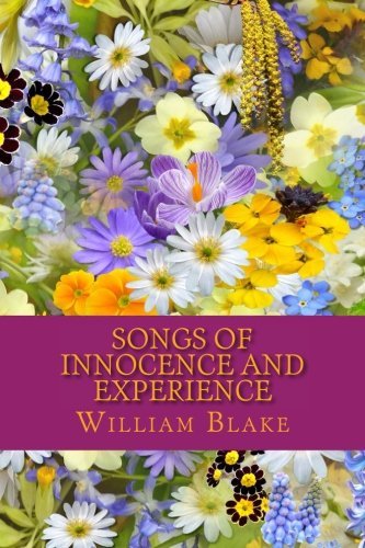 Songs of Innocence and Experience by William Blake | Goodreads