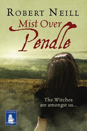 Mist over Pendle Paperback Robert Neill by Robert Neill | Goodreads