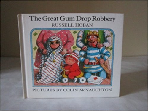 The Great Gumdrop Robbery by Russell Hoban | Goodreads