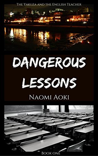 Dangerous Lessons by Naomi Aoki | Goodreads