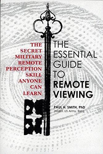The Essential Guide to Remote Viewing: The Secret Military Remote ...