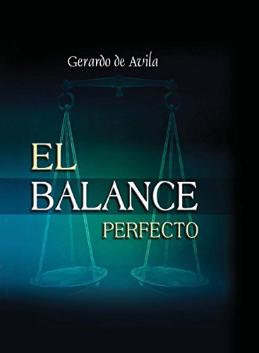 El Balance Perfecto by Gerardo de Avila | Goodreads