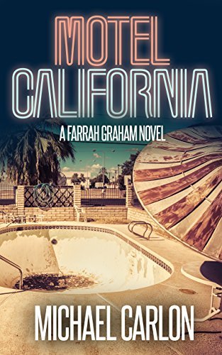 Motel California (Farrah Graham Book 3) by Mike Carlon | Goodreads