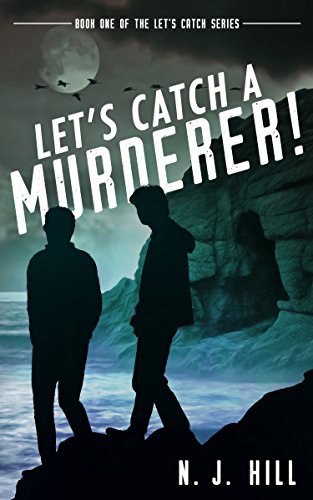 Let's Catch a Murderer! by N.J. Hill | Goodreads