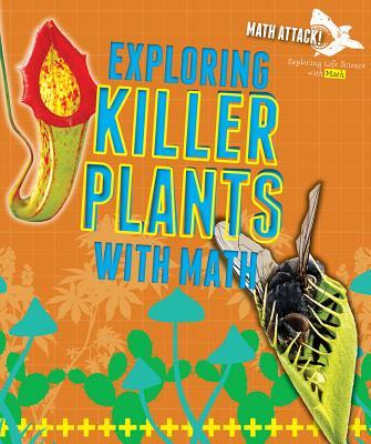 Exploring Killer Plants With Math by Robyn Hardyman | Goodreads