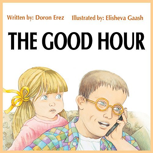 The Good Hour: A Life-changing Story for Children and their Parents ...