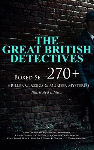The Great British Detectives - Boxed Set: 270+ Thriller Classics ...