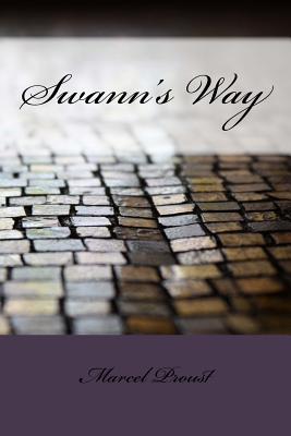 Swann's Way by Marcel Proust | Goodreads