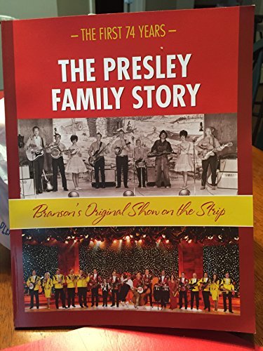Presley Family Story, The: The First 74 Years - Branson's Original Show ...