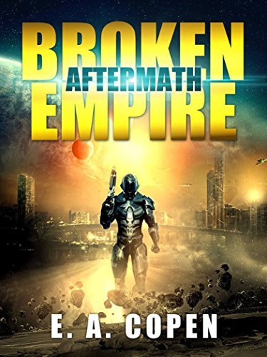 Aftermath (Broken Empire, #1) by E.A. Copen | Goodreads