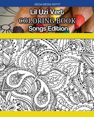 Lil Uzi Vert Coloring Book Songs Edition by Mega Media Depot | Goodreads