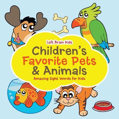 Children's Favorite Pets & Animals - Amazing Sight Words for Kids by ...