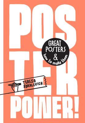 Poster Power: Great posters and how to make them by Teresa Sdralevich ...