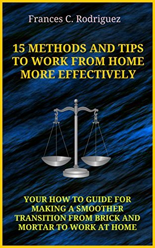 15 Methods and Tips to Work from Home More Effectively: Your How to ...