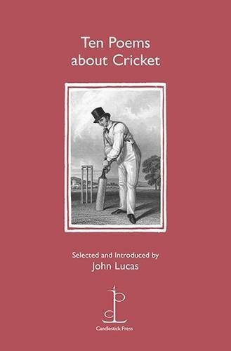 Ten Poems about Cricket by John Lucas | Goodreads