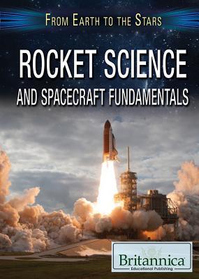 Rocket Science and Spacecraft Fundamentals by Kathy Furgang | Goodreads