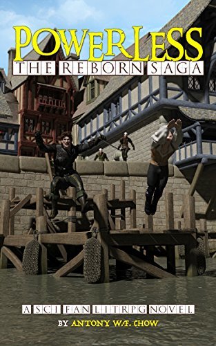 POWERLESS: The Reborn Saga by Antony W.F. Chow | Goodreads