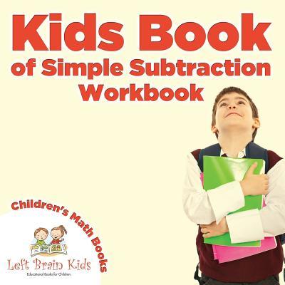 Kids Book of Simple Subtraction Workbook | Children's Math Books by ...