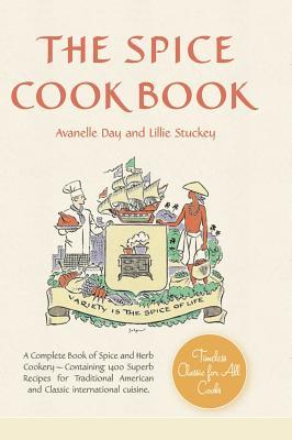 The Spice Cookbook by Stuckey Lillie | Goodreads