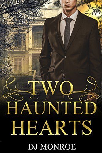 Two Haunted Hearts by D.J. Monroe | Goodreads