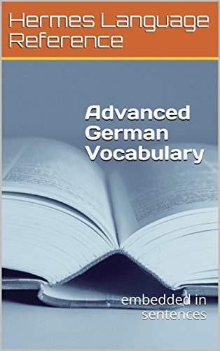 Advanced German Vocabulary: intensive lexical builder with embedded ...