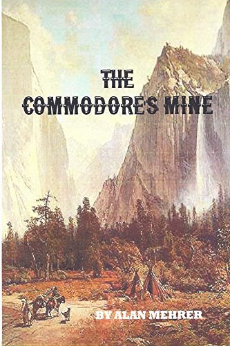 The Commodore's Mine by Alan Mehrer | Goodreads