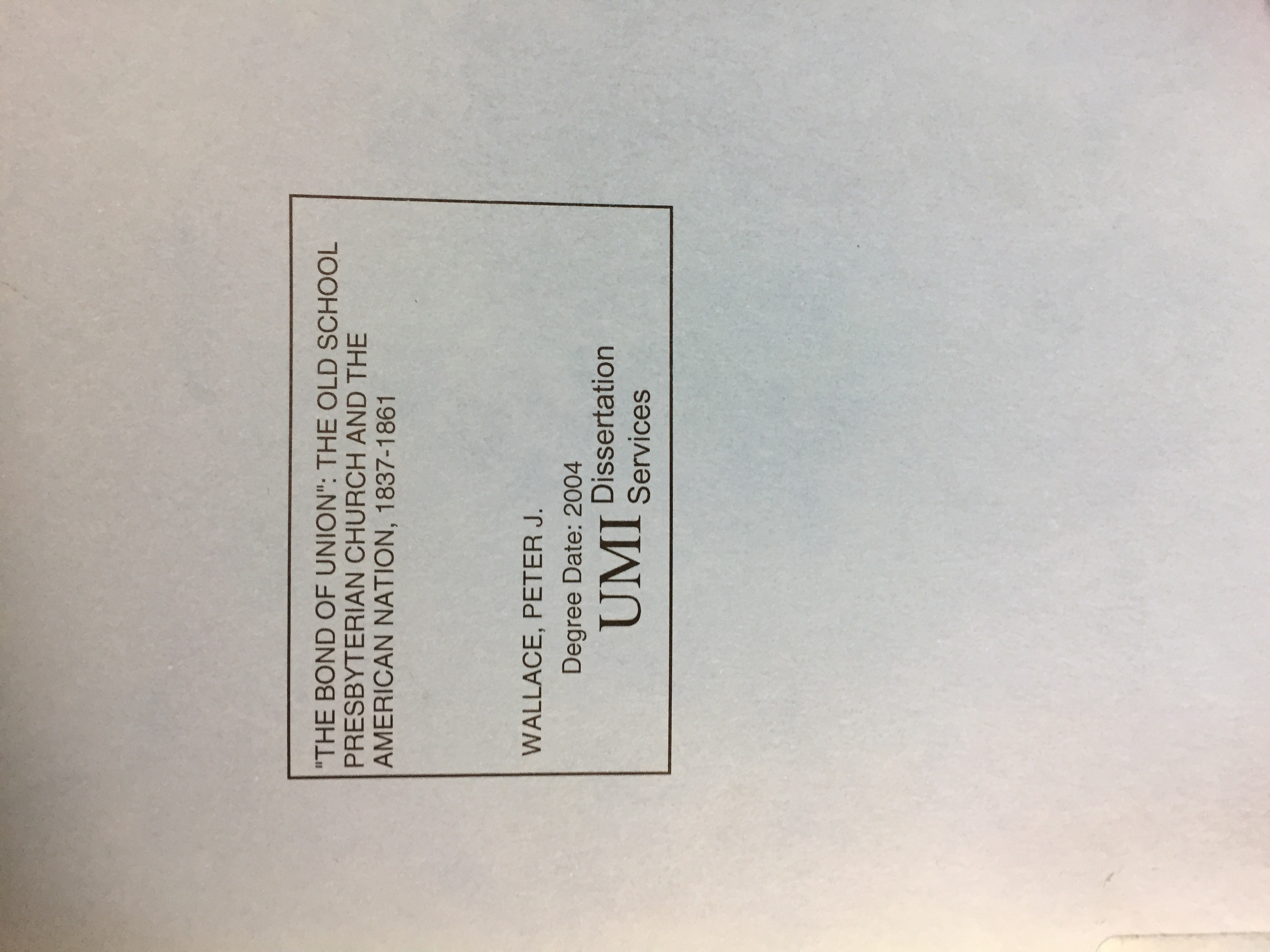 "Bond of Union": The Old School Presbyterian Church and the American ...