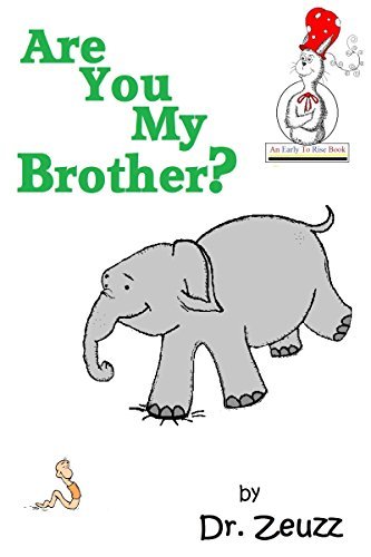Are You My Brother?: Second Edition by Dr. Zeuzz | Goodreads