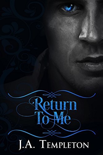 Return to Me by J.A. Templeton | Goodreads
