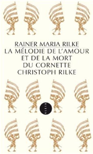 La Mélodie de l'amour et de la mort du cornette Christoph Rilke by ...